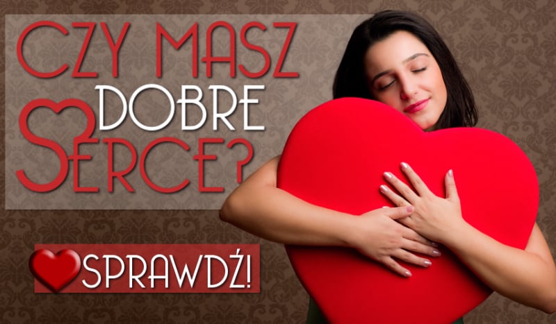 Czy masz dobre serce? | sameQuizy