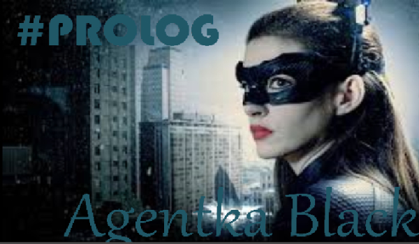 Agentka Black-PROLOG | sameQuizy