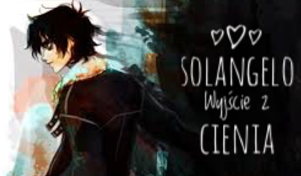 Solangelo #2 wyjście z cienia | sameQuizy