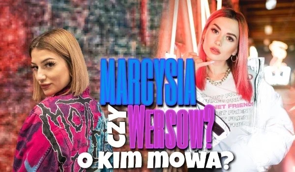 O kim mowa-Wersow vs Marcysia | sameQuizy