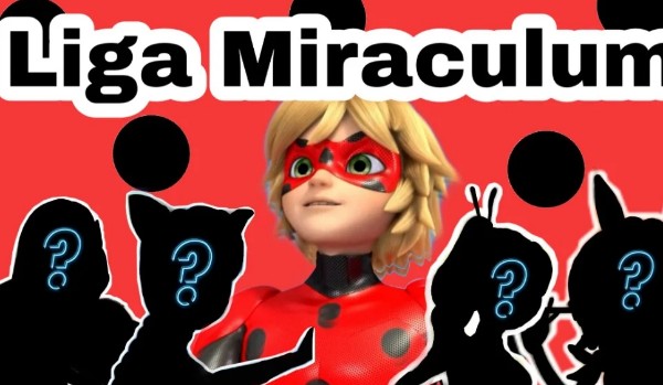Liga miraculum | sameQuizy