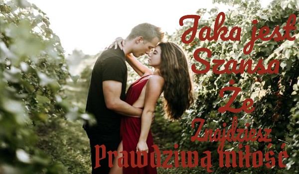 Zdrapka - Jaka jest szansa że znajdziesz prawdziwą miłość? | sameQuizy