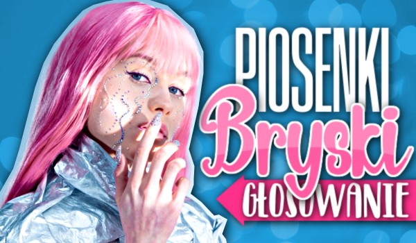 Quizy - bryska. Najlepsze quizy o tematyce bryska! - sameQuizy