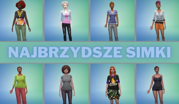 Najbrzydsze Simki! - Zagłosuj! | sameQuizy