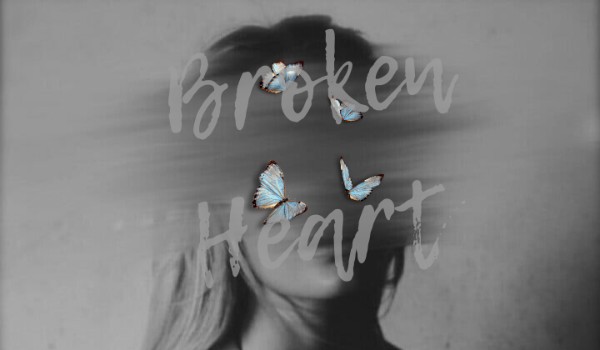 Broken Heart {One shot} | sameQuizy