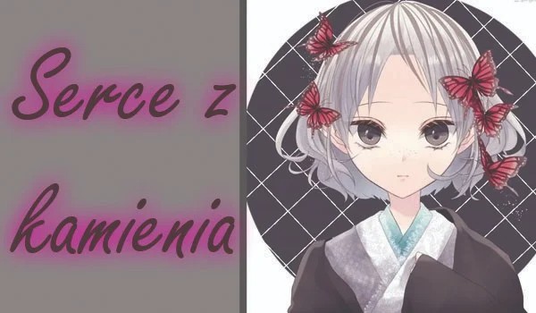 Serce z kamienia ~ prolog. | sameQuizy