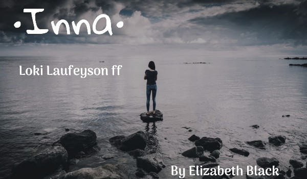 Inna ~ Rozdział 7 |Loki ff| sameQuizy