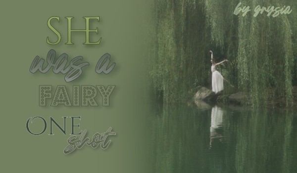 She was a fairy | one shot | sameQuizy