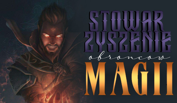 Stowarzyszenie Obrońców Magii — Prolog | sameQuizy