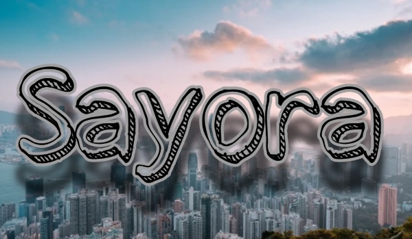 Sayora • Rozdział 3 • | sameQuizy