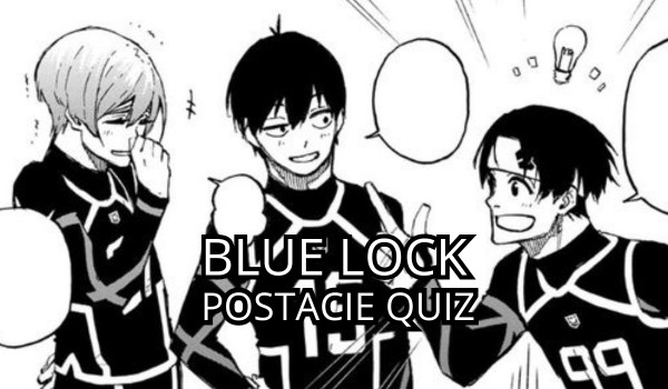 blue lock postacie quiz | sameQuizy