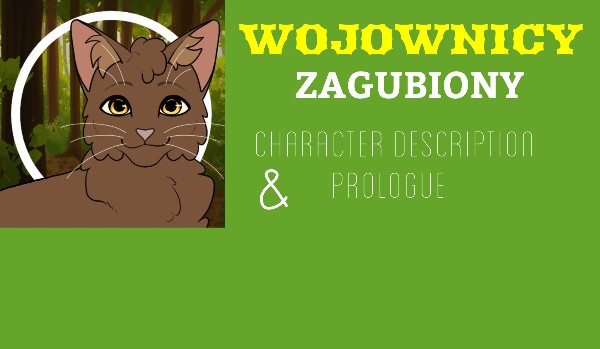 Wojownicy | Zagubiony | • character description & prologue • | sameQuizy