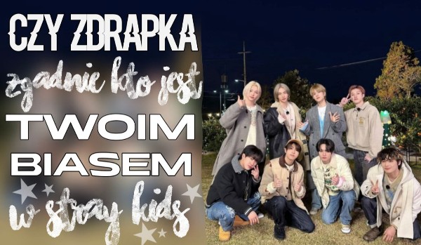 Czy zdrabka zgadnie kto jest twoim biasem z Stray Kids? | sameQuizy