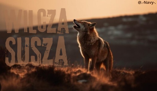 Wilcza Susza |•Opis Postaci i Prolog•|•Tom I•| sameQuizy