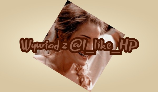 Wywiad z @I_like_HP | sameQuizy