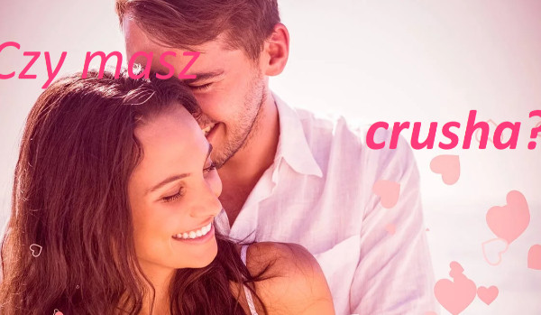 Ta horosko - zdrapka ujawni, CZY MASZ CRUSHA! | sameQuizy