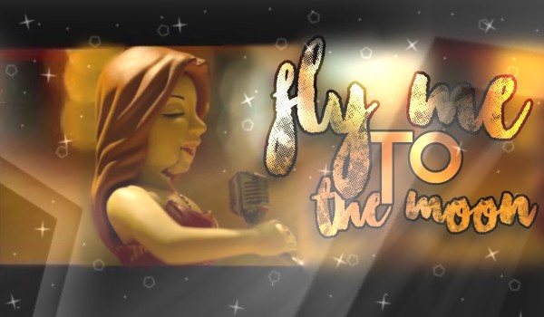 fly me to the moon • one shot | sameQuizy