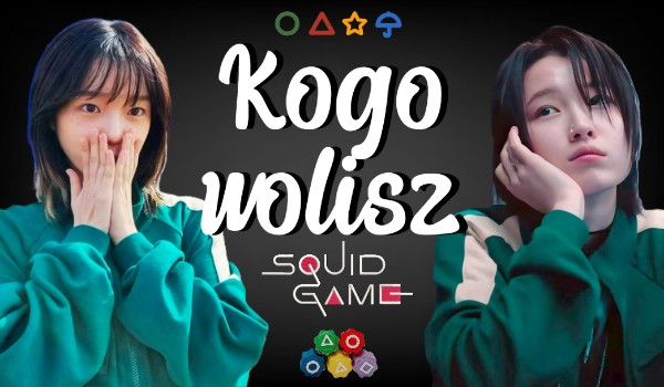 Kogo wolisz? Głosowanie o postaciach ze Squid Game! | sameQuizy